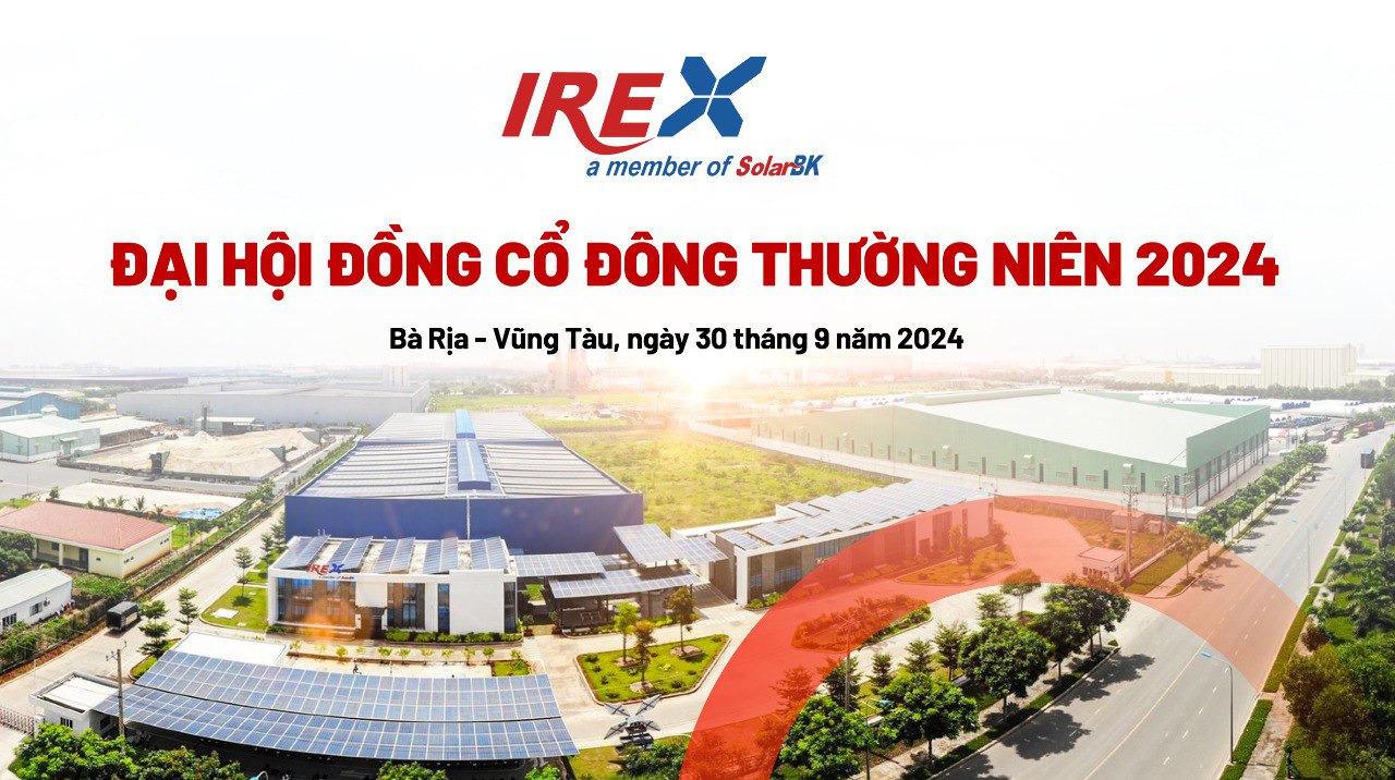 IREX HỌP CỔ ĐÔNG TRONG BỐI CẢNH ĐIỆN MẶT TRỜI MÁI NHÀ CÓ NHIỀU TÍN HIỆU ...